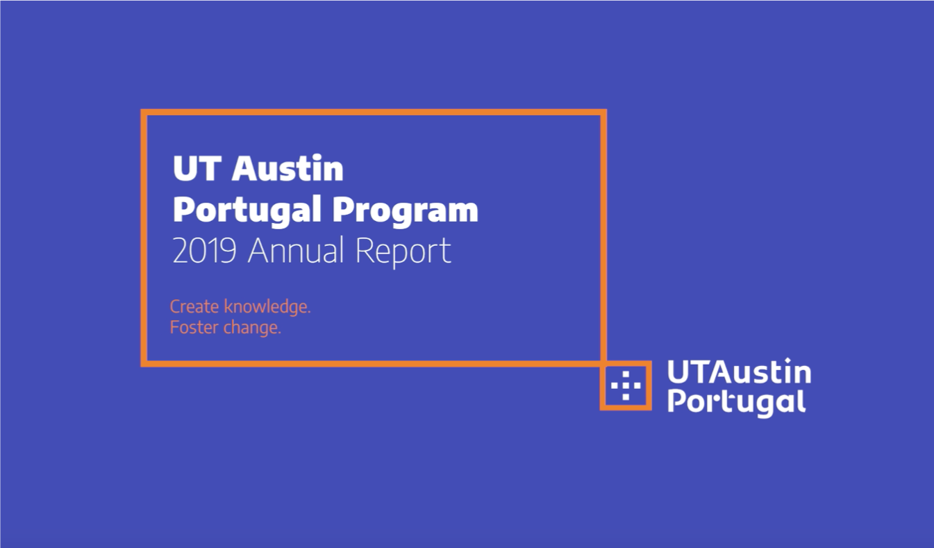 Video | UT Austin Portugal 2019 Annual Report - UT Austin Portugal
